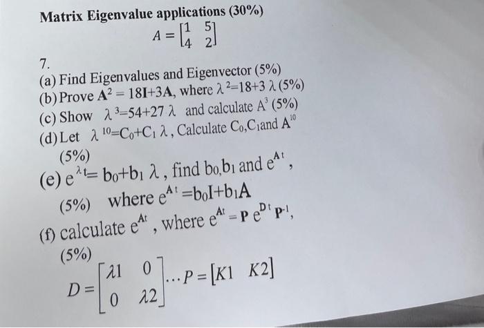 Matrix Eigenvalue applications ( 30%) A=[1452] 7. (a) | Chegg.com