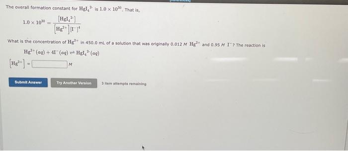 Solved The overall formation constant for HgI42 is 1.0 × | Chegg.com