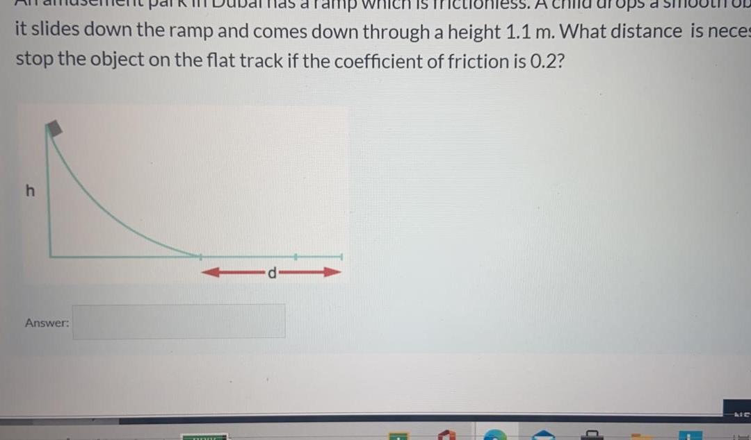 Solved Ids a ramp it slides down the ramp and comes down | Chegg.com