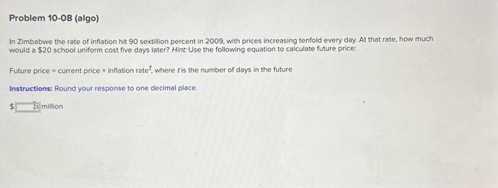 Solved Problem 10-08 (algo) In Zimbabwe the rate of | Chegg.com