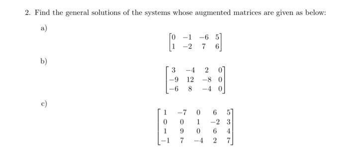 Solved 2. Find the general solutions of the systems whose | Chegg.com