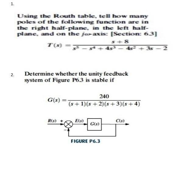 Solved 1. Using the Routh table, tell how many poles of the | Chegg.com