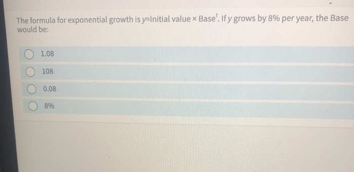 Solved The formula for exponential growth is y=Initial value | Chegg.com