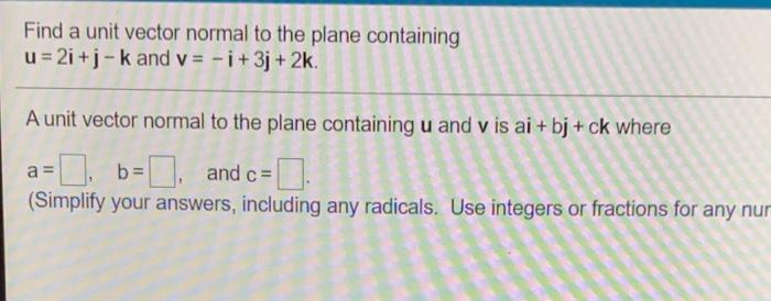 Solved Find a unit vector normal to the plane containing u = | Chegg.com