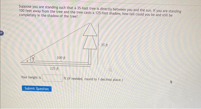 Solved Suppose you are standing such that a 35 -foot tree is | Chegg.com