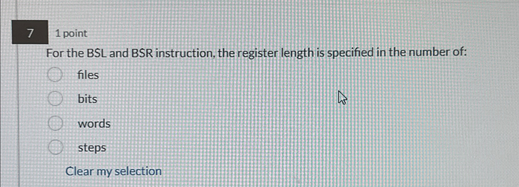 Solved 71 ﻿pointFor the BSL and BSR instruction, the | Chegg.com