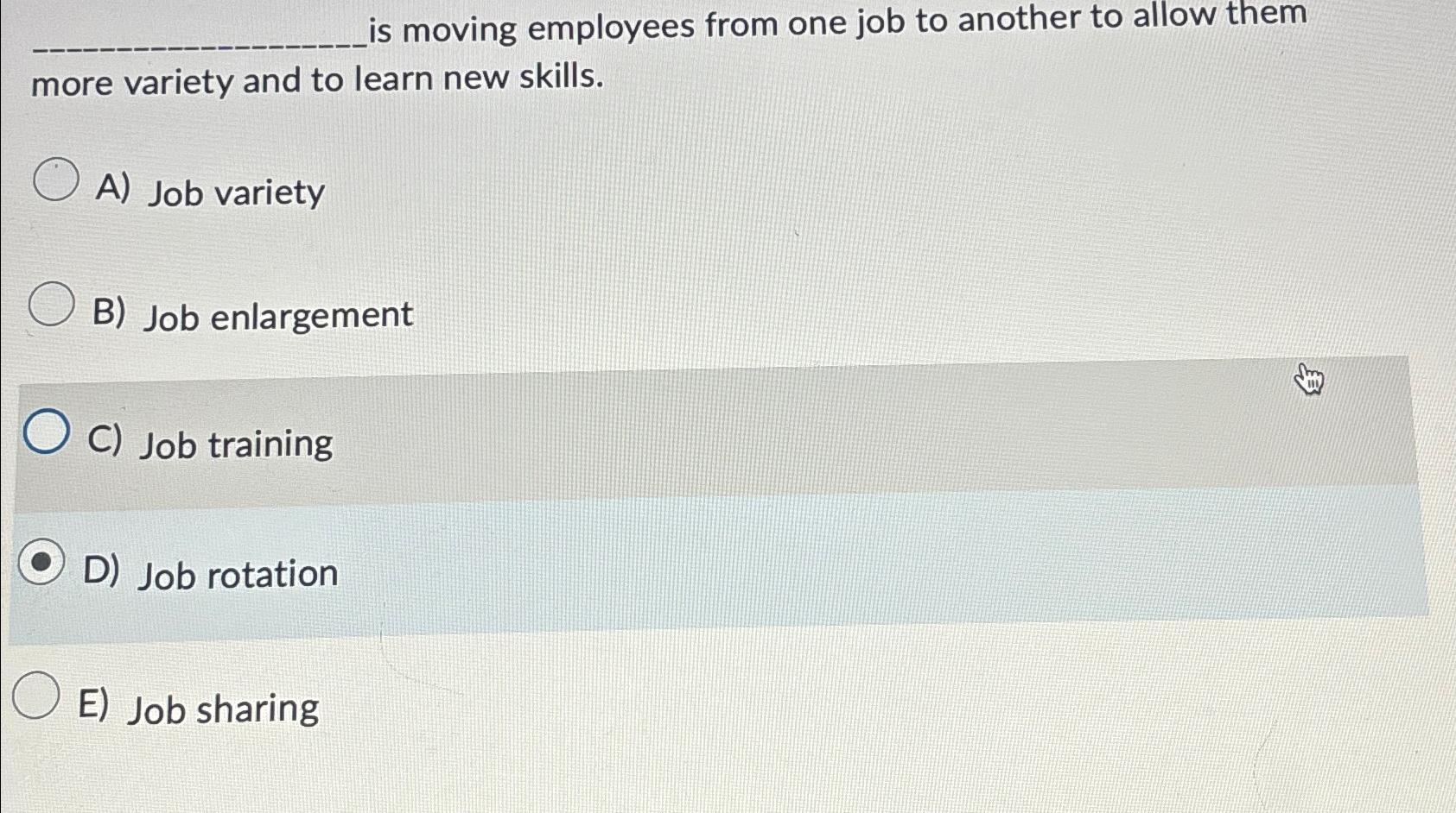 Solved is moving employees from one job to another to allow | Chegg.com