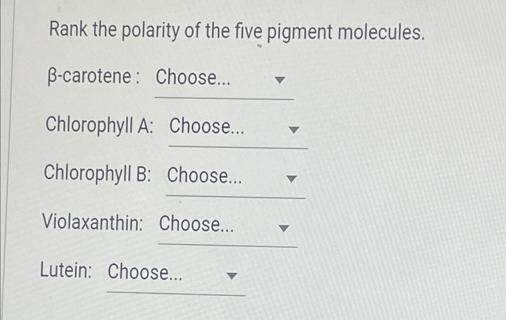 Solved Rank the polarity of the five pigment | Chegg.com
