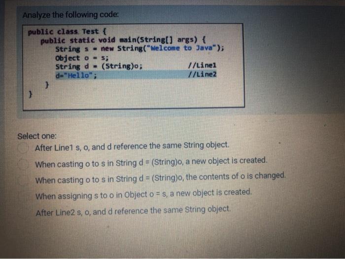 Solved Analyze the following code: public class Test { | Chegg.com
