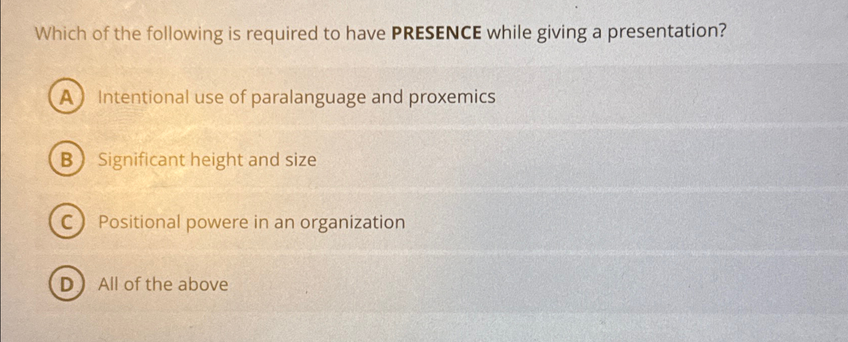 Solved Which of the following is required to have PRESENCE | Chegg.com