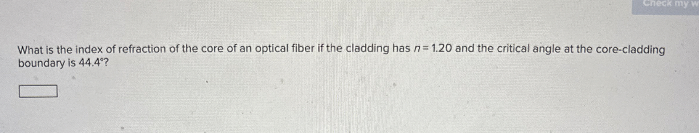 Solved What is the index of refraction of the core of an | Chegg.com