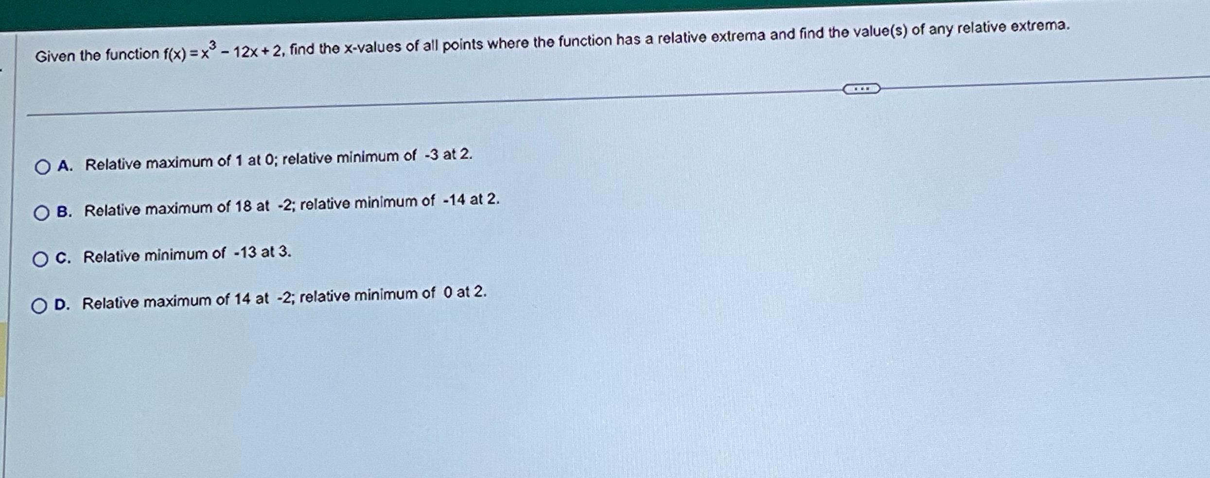 Solved Given the function f(x)=x3-12x+2, ﻿find the x-values | Chegg.com