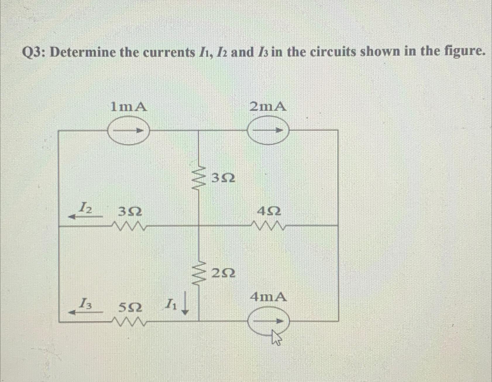 Solved Q3: Determine the currents I1,I2 ﻿and I3 ﻿in the | Chegg.com