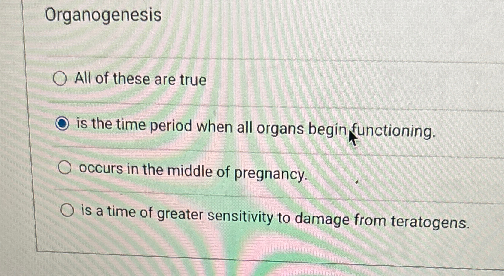 Solved OrganogenesisAll of these are trueis the time period | Chegg.com