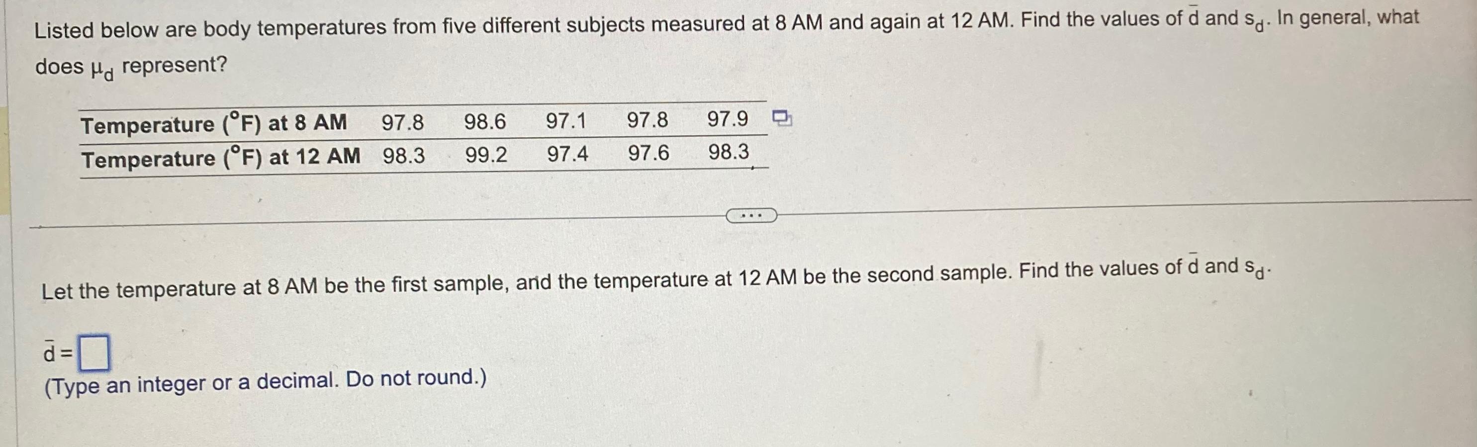 Solved Listed below are body temperatures from five | Chegg.com