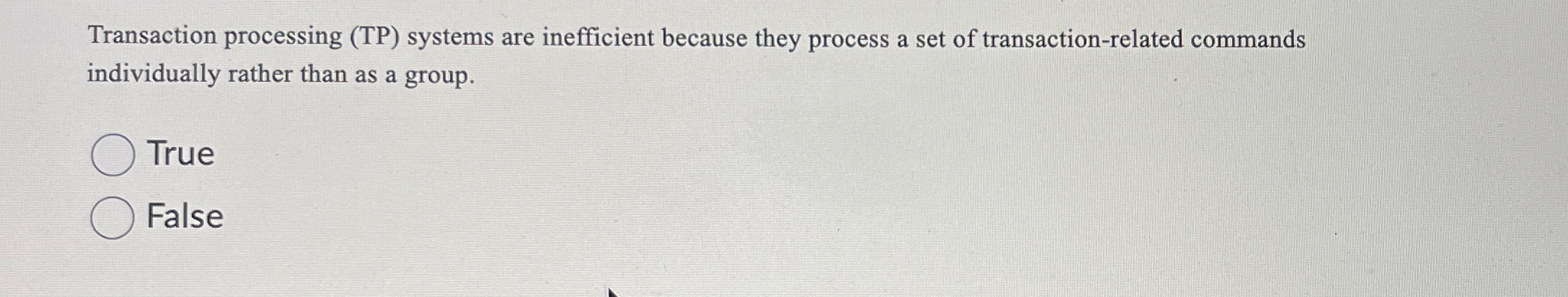 Solved Transaction processing (TP) ﻿systems are inefficient | Chegg.com