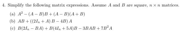 Solved 4. Simplify the following matrix expressions. Assume | Chegg.com