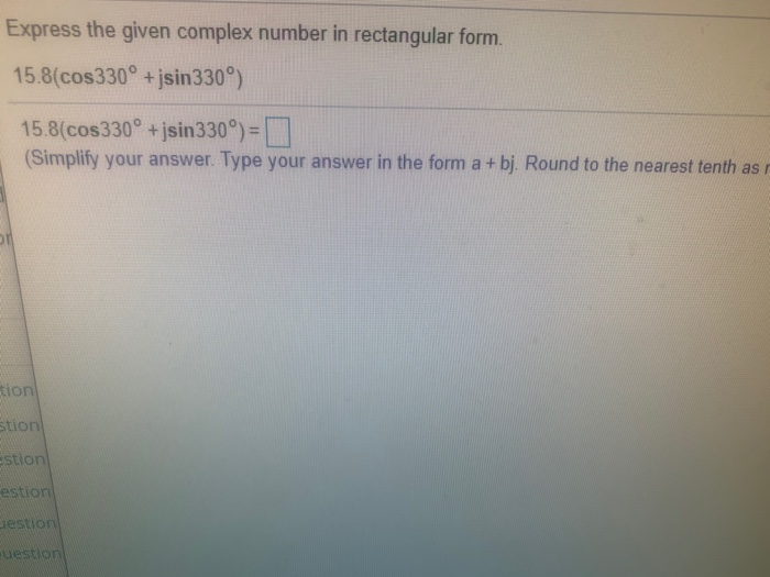 Solved Express the given complex number in rectangular form. | Chegg.com
