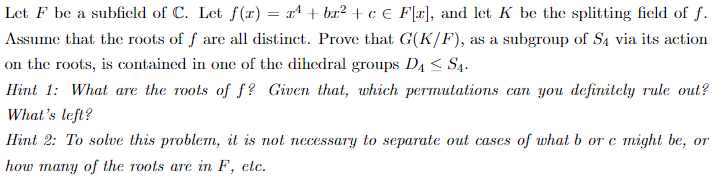 Solved Let F ﻿be a subfield of C. ﻿Let f(x)=x4+bx2+cinF[x], | Chegg.com