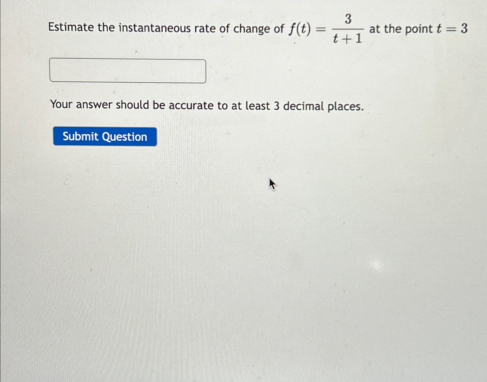 Solved Estimate the instantaneous rate of change of | Chegg.com