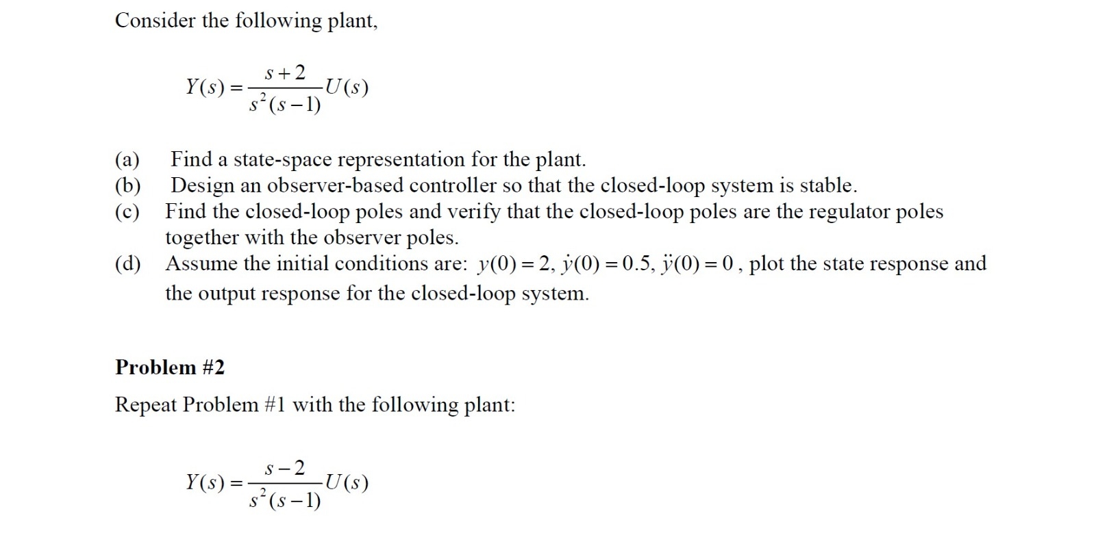 Solved Consider the following plant,Y(s)=s+2s2(s-1)U(s)(a) | Chegg.com