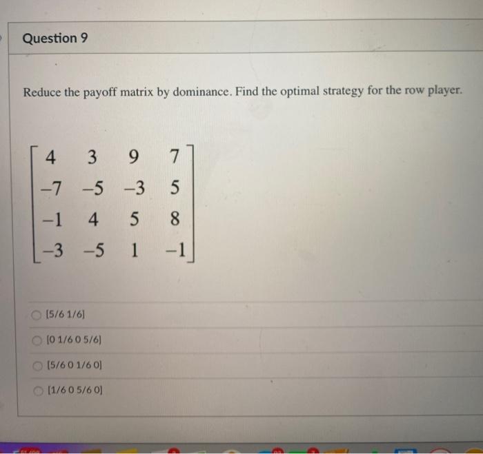 Solved Question 7 For the given game matrix below, find the | Chegg.com