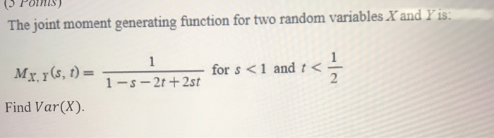 Solved The joint moment generating function for two random | Chegg.com