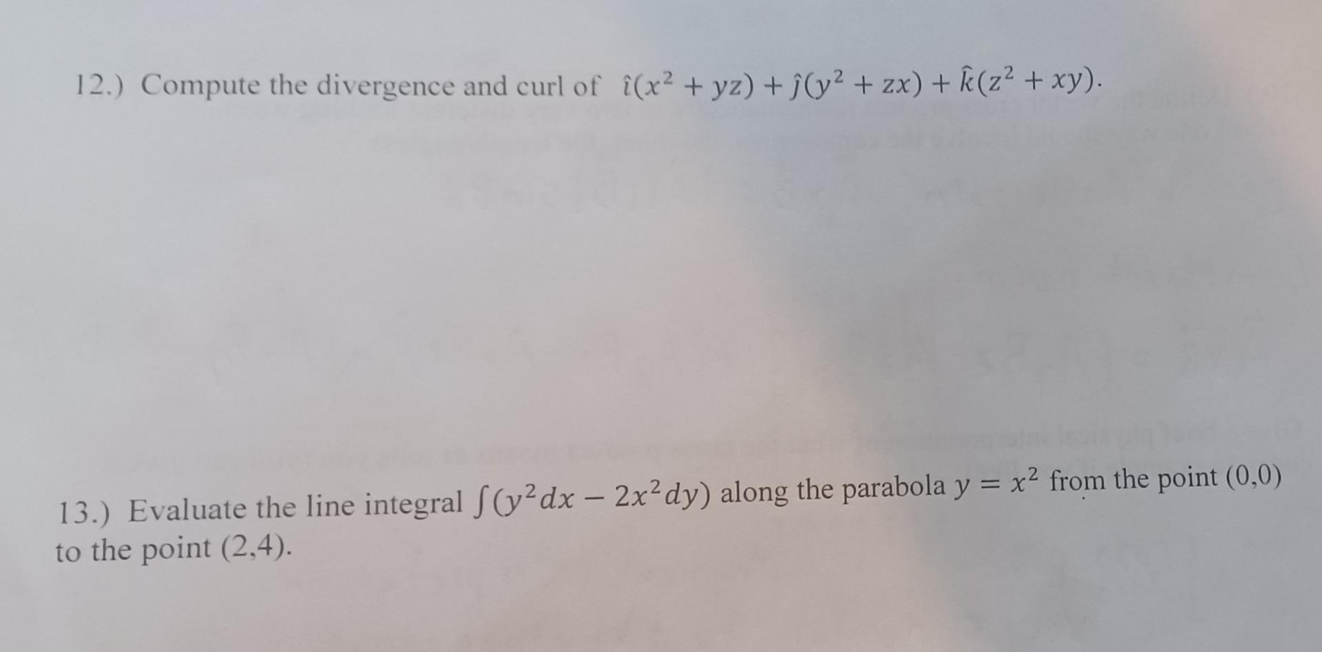 Solved 12.) Compute the divergence and curl of | Chegg.com