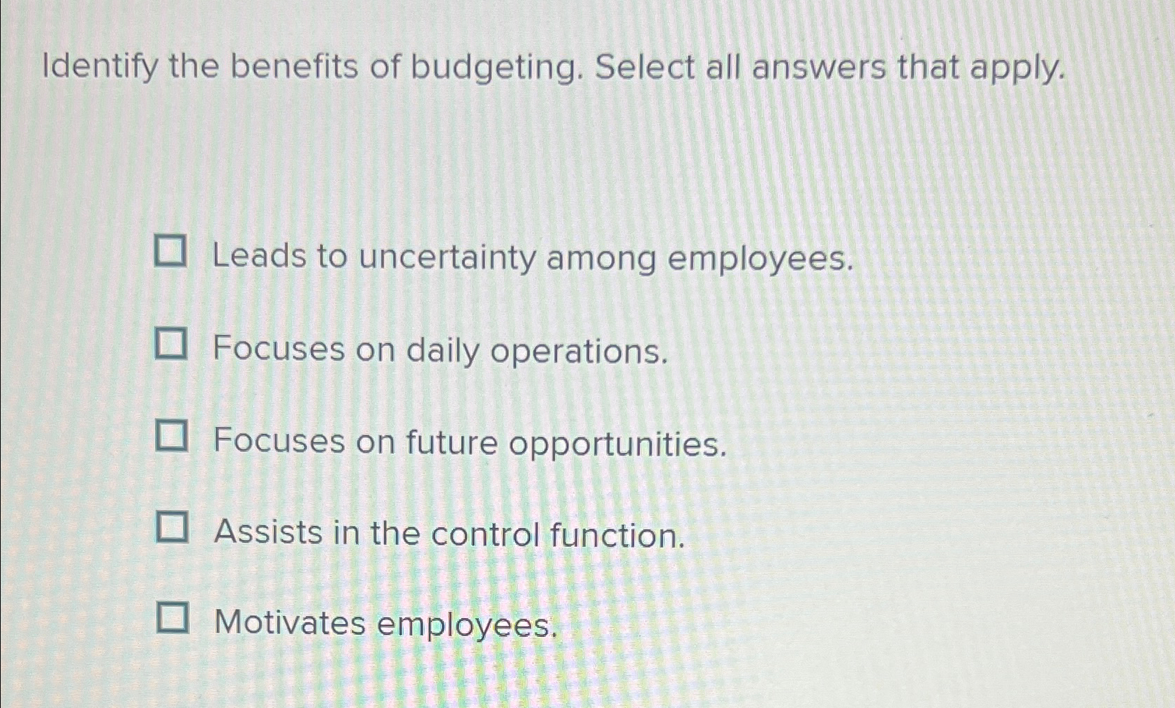 Solved Identify the benefits of budgeting. Select all | Chegg.com