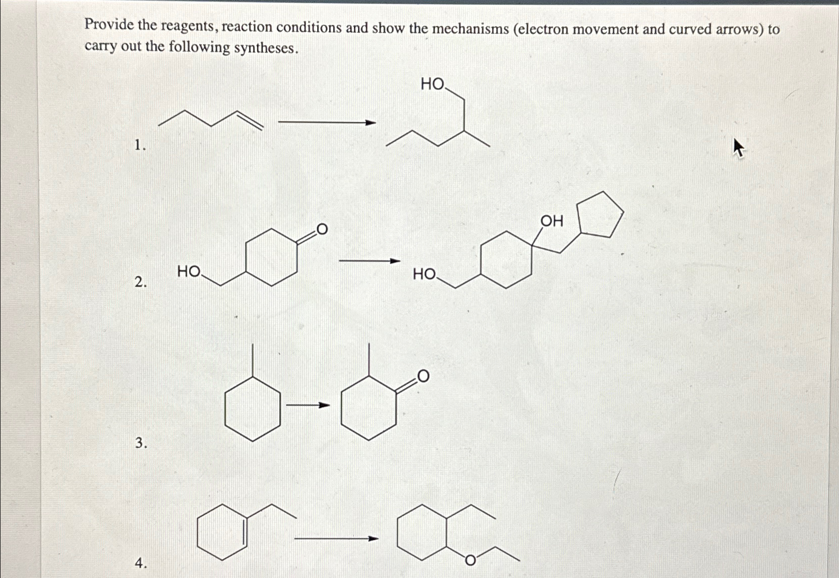 Solved Provide the reagents, reaction conditions and show | Chegg.com