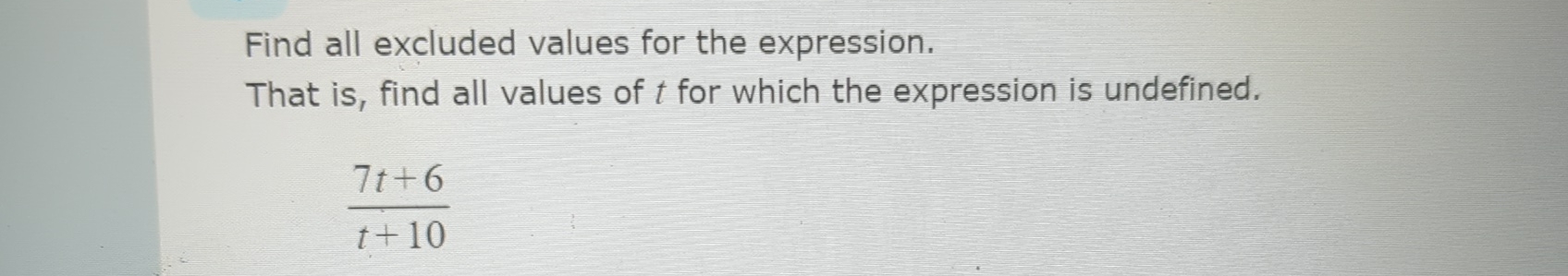 Solved Find all excluded values for the expression.That is, | Chegg.com
