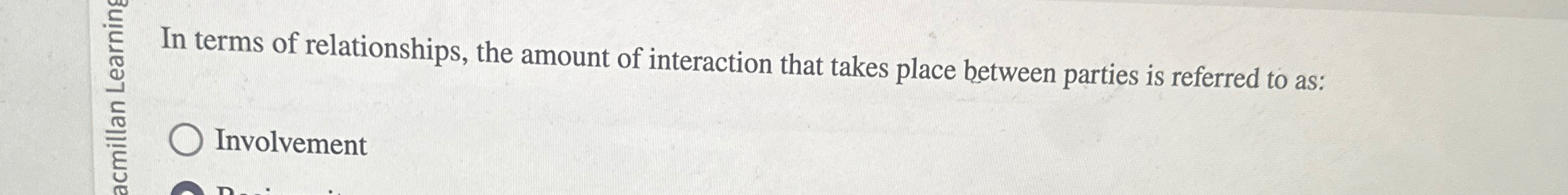 Solved In terms of relationships, the amount of interaction | Chegg.com