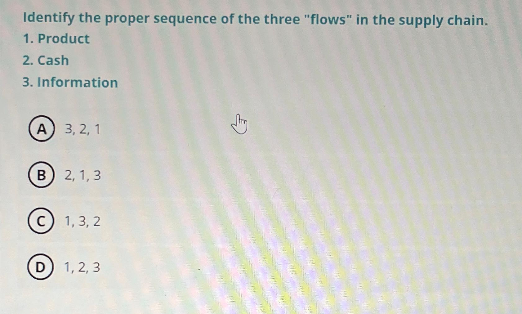 Solved Identify the proper sequence of the three "flows" in | Chegg.com