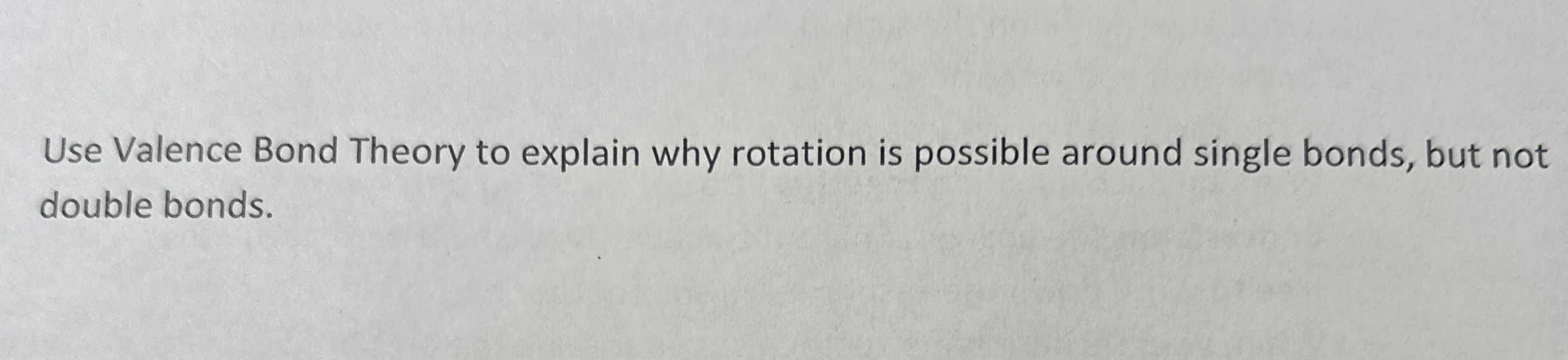 Solved Use Valence Bond Theory to explain why rotation is | Chegg.com