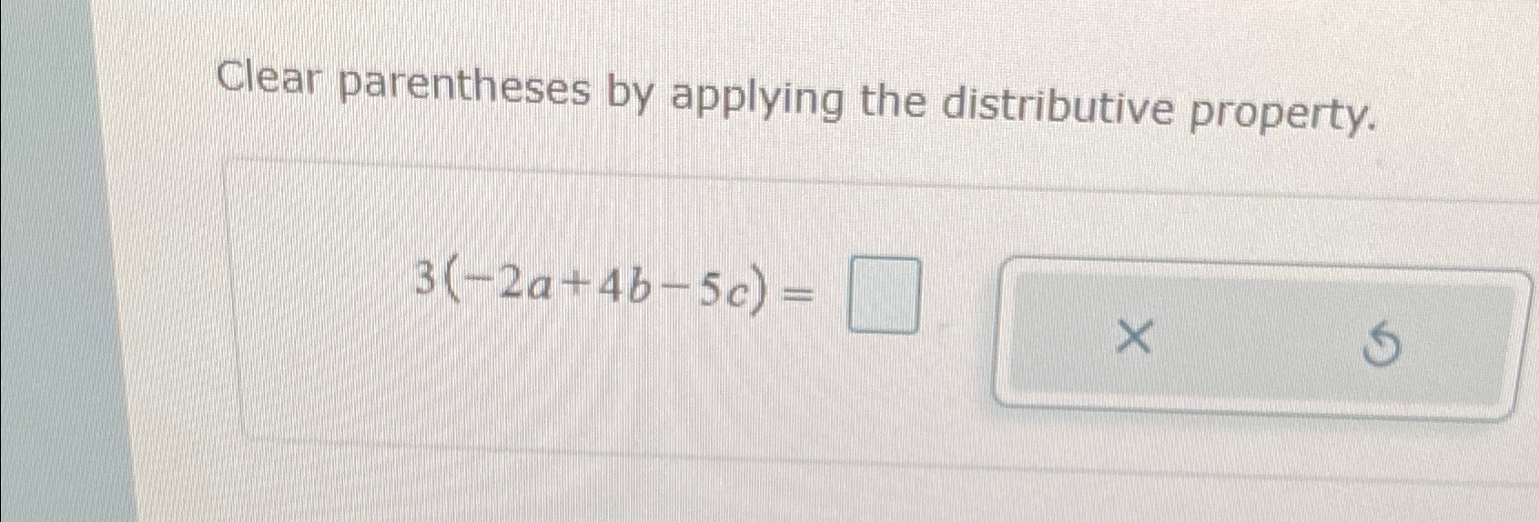 Solved Clear parentheses by applying the distributive | Chegg.com