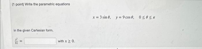 Solved (1 point) Write the parametric equations | Chegg.com