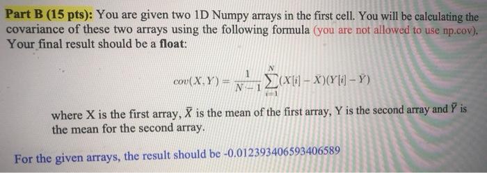 Solved Part B (15 pts): You are given two ID Numpy arrays in | Chegg.com