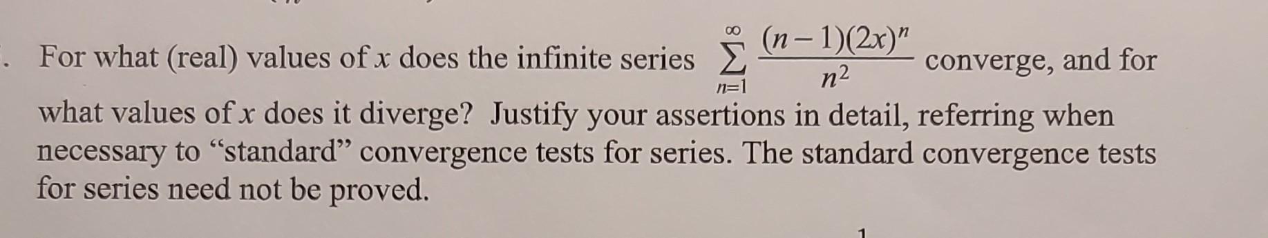 Solved For what (real) values of x does the infinite series | Chegg.com