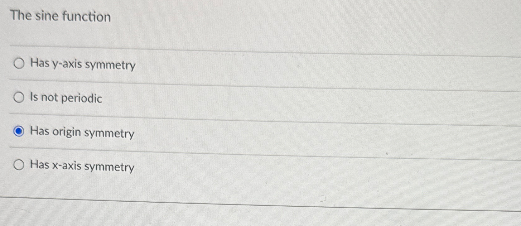 Solved The Sine Functionhas Y Axis Symmetryis Not
