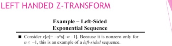 Solved LEFT HANDED Z-TRANSFORM Example - Left-Sided | Chegg.com