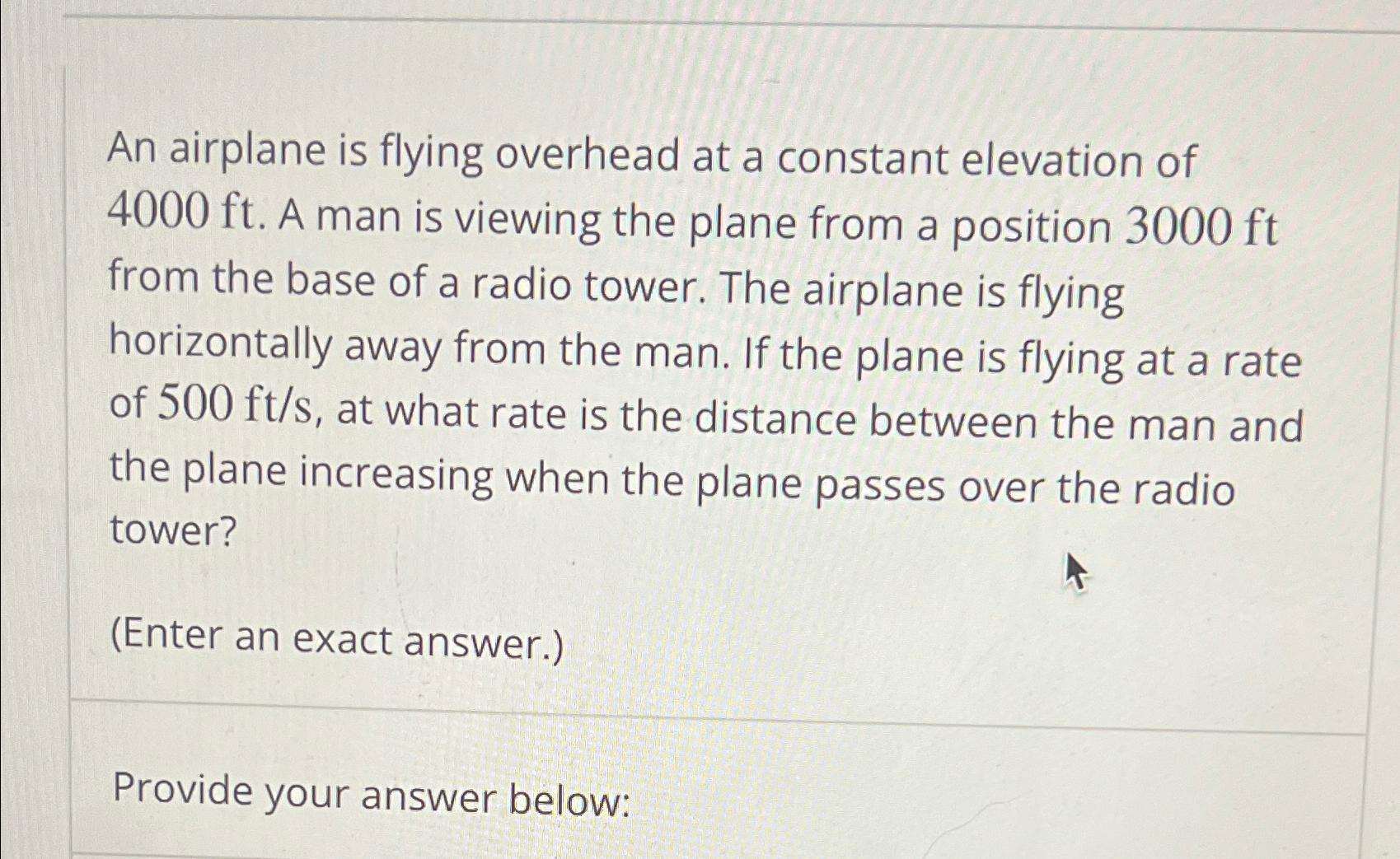 Solved An airplane is flying overhead at a constant | Chegg.com