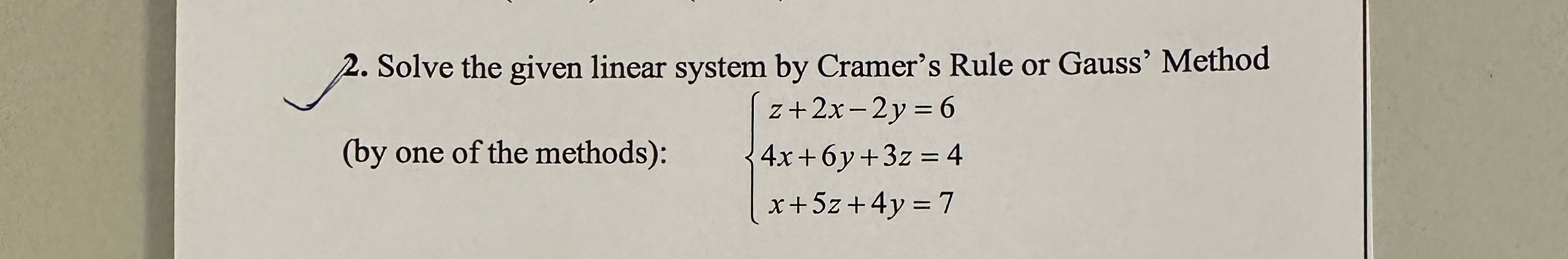 Solved Solve the given linear system by Cramer's Rule(by one | Chegg.com