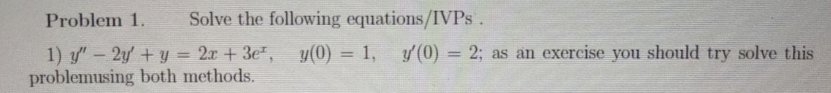 Solved Problem 1. ﻿Solve the following equations/IVPs | Chegg.com