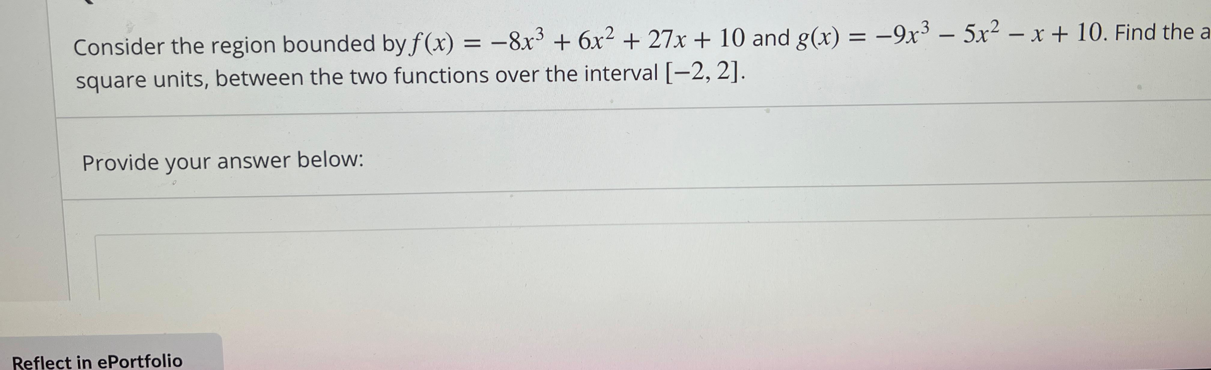 Solved Consider the region bounded by f(x)=-8x3+6x2+27x+10 | Chegg.com
