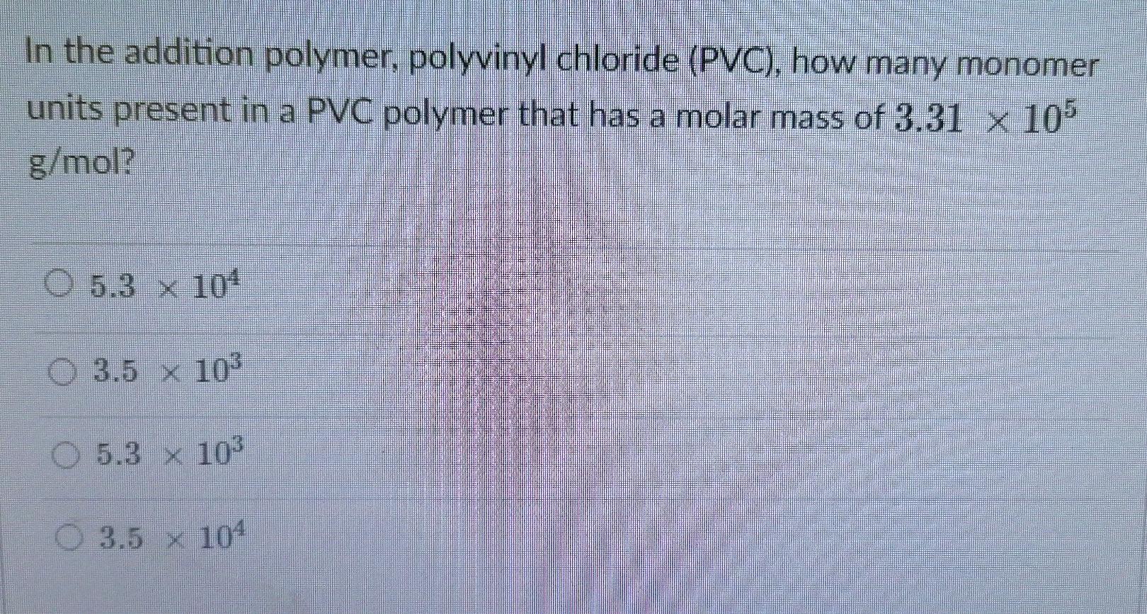 Solved In the addition polymer, polyvinyl chloride (PVC), | Chegg.com
