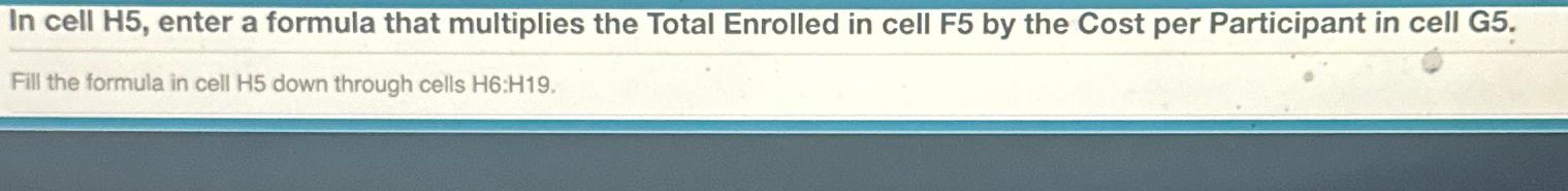 Solved In cell H5, ﻿enter a formula that multiplies the | Chegg.com