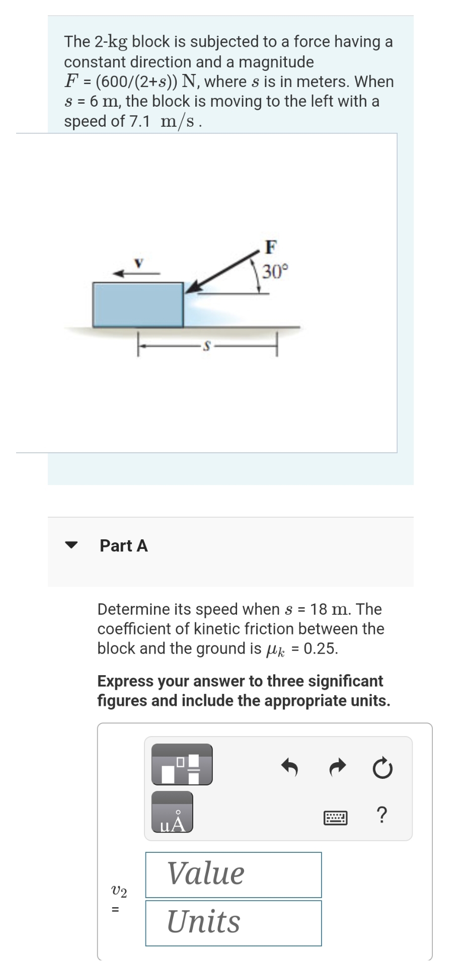 Solved The 2-kg block is subjected to a force having a | Chegg.com