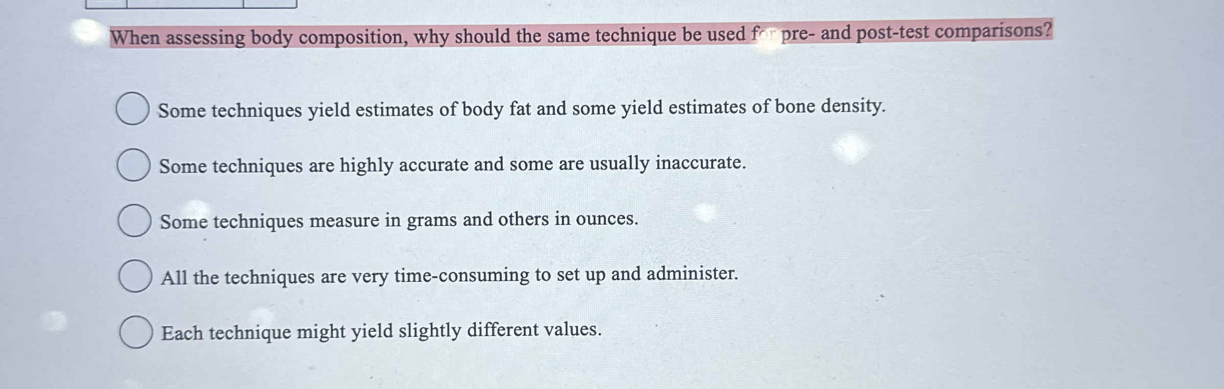 When Assessing Body Composition Why Should The Same