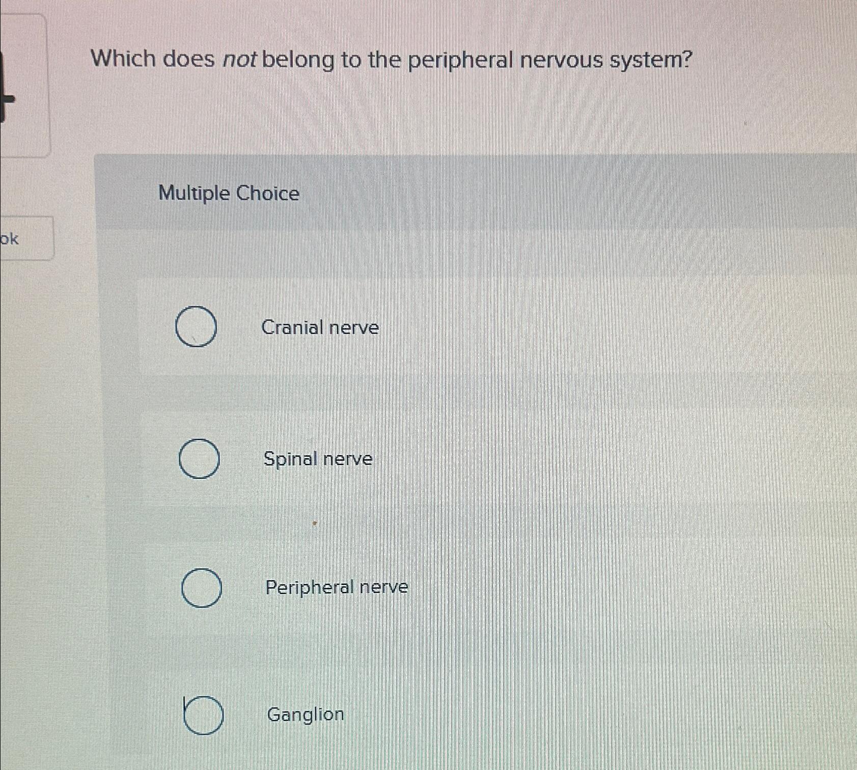 Solved Which does not belong to the peripheral nervous | Chegg.com