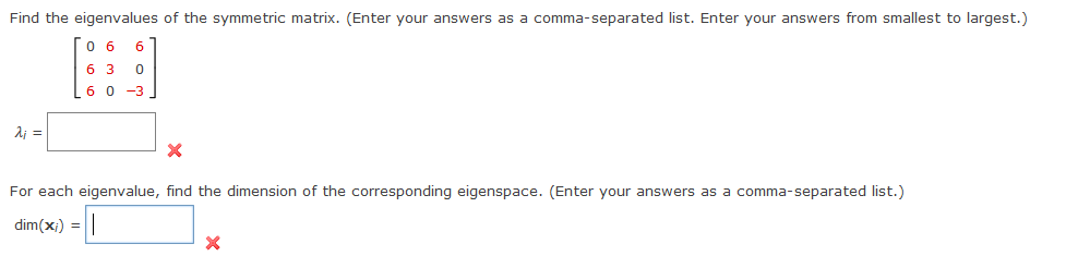 Solved Find the eigenvalues of the symmetric matrix. (Enter | Chegg.com